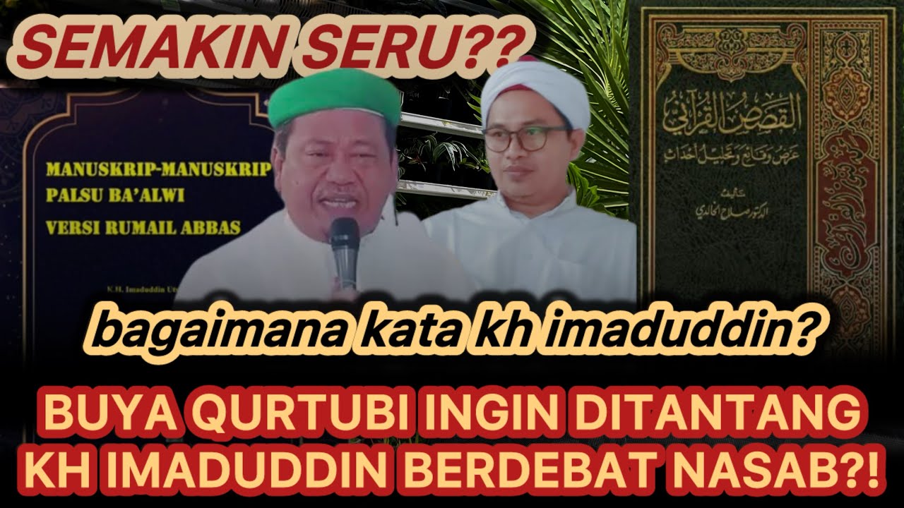 AKANKAH KH IMADUDDIN TERIMA TANTANGAN BUYA QURTUBI⁉️KITAB VS KITAB⁉️ ...