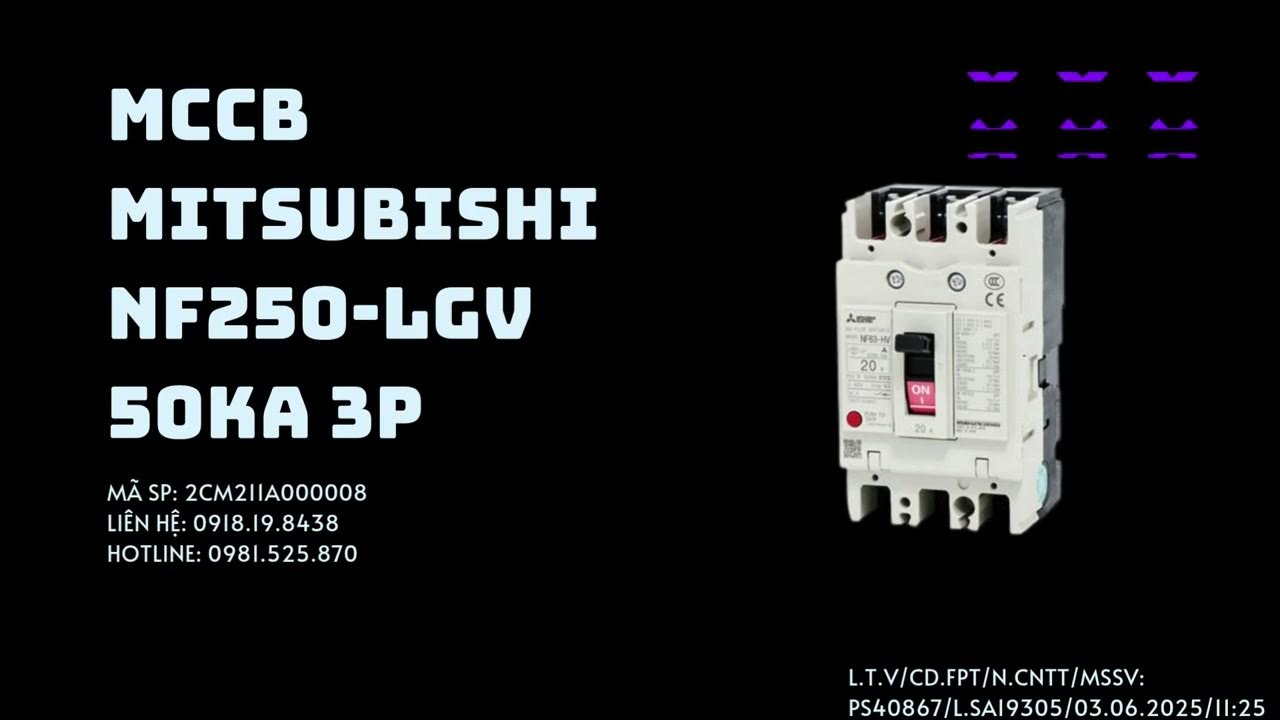 MCCB Mitsubishi NF250 LGV 50kA 3P 125 160A 140 200A 175 250A 2CM211A000008 L T Việt 20 06 2025 ...
