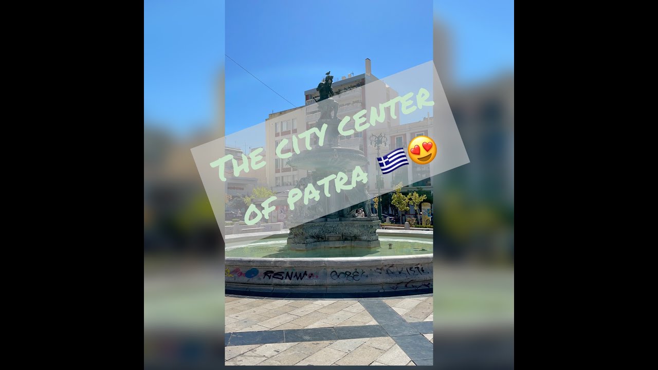 City Center tour at Patra, Greece.. Fountains, shopping area, café and ...