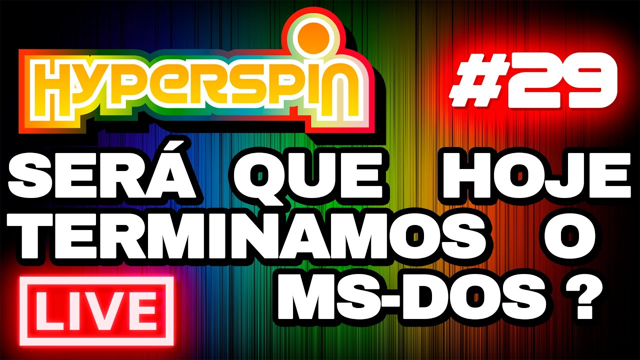 HYPERSPIN - FINALIZANDO O PACK MS-DOS - LIVE #29 - PARTE 1 - YouTube