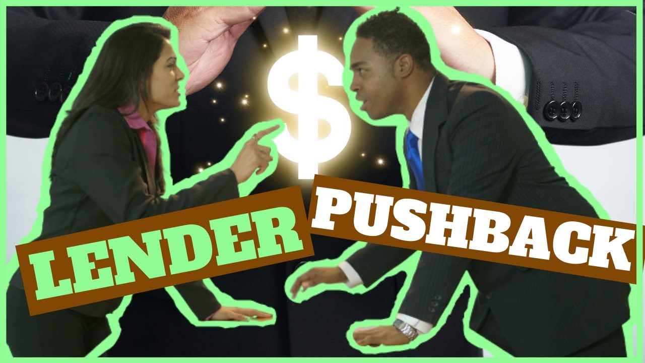 WHAT TO DO WHEN LENDER PUSHES BACK WITH UNFAVORABLE TERMS OR DENIAL ...