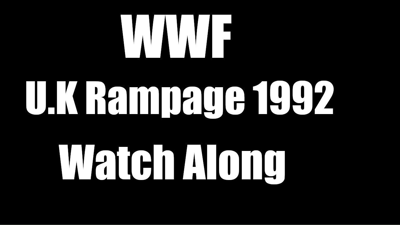#134 WWF UK Rampage 1992 (Watch Along) - YouTube