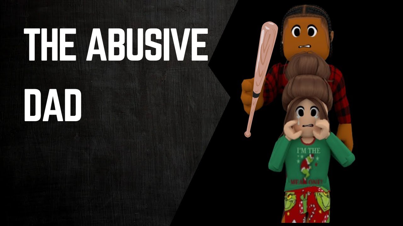 The Abusive Dad Roblox Mini Movie - YouTube