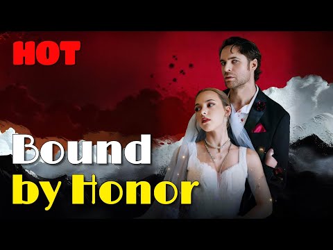 🆕Bound by Honor #drama #romantic #englishdrama #mafia