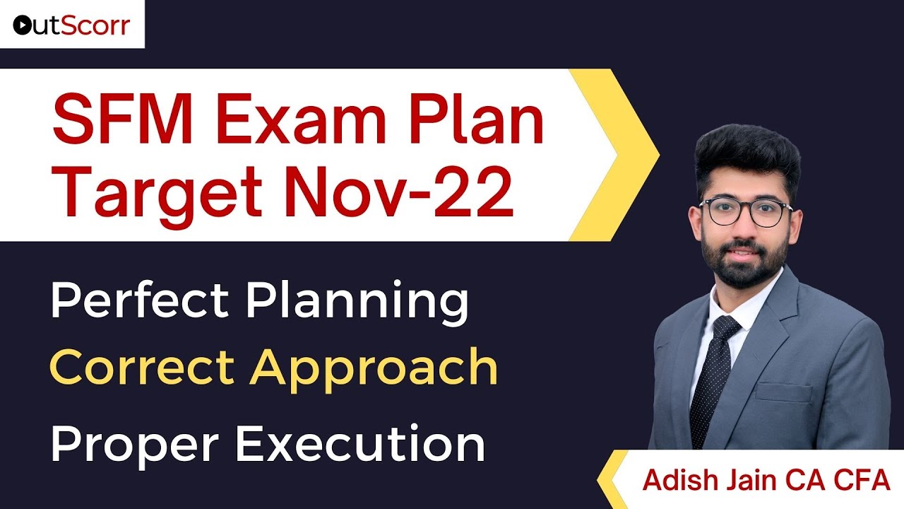 CA Final SFM Exam Plan for Nov 22| Exam Strategy by Adish Jain CA CFA ...