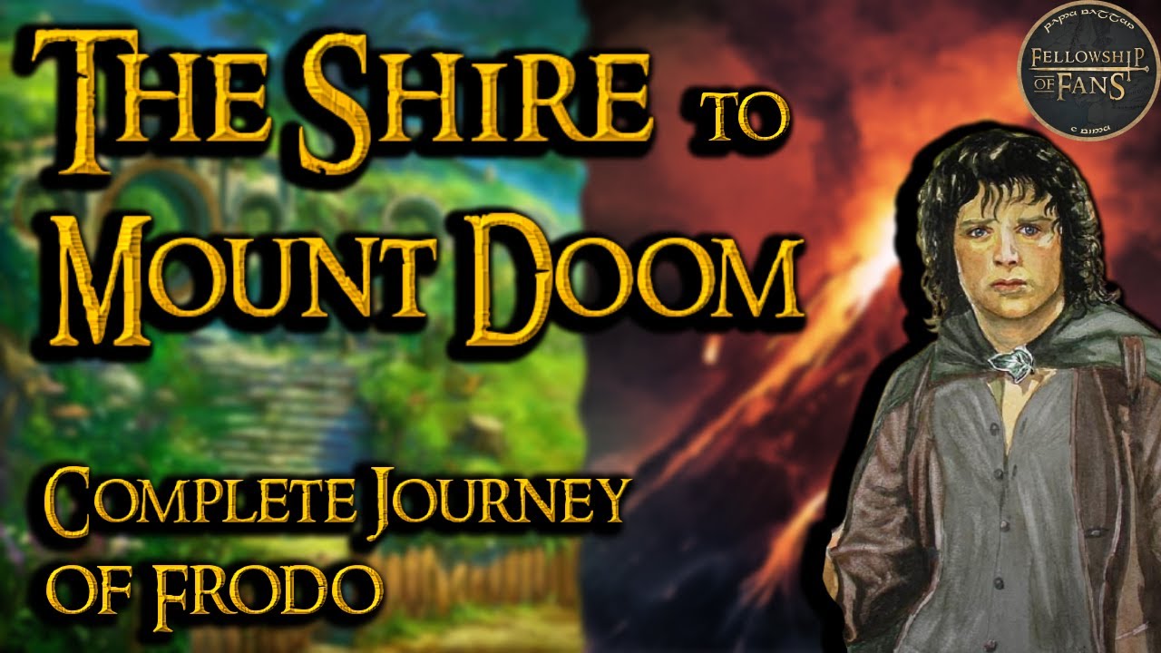 From The Shire to Mount Doom | Complete Journey of Frodo in The Lord of ...