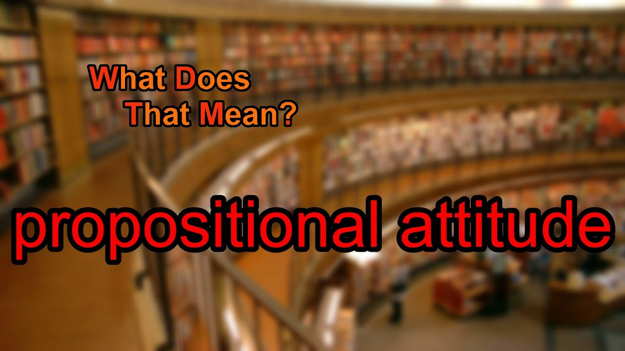 What does propositional attitude mean? - YouTube