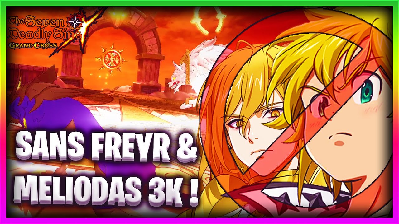 LES 3 ÉTAGES DES LOUPS SANS MELIODAS 3K/FREYR ! - 7DS: Grand Cross ...