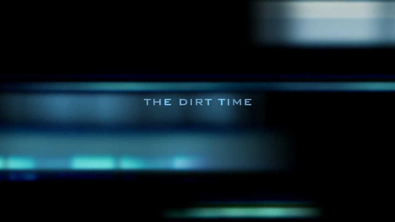 The Dirt Time 予告編 - YouTube