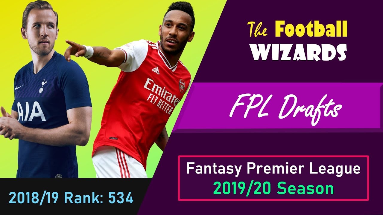 FPL Drafts | Fantasy Premier League 2019/20 | How to build your FPL ...