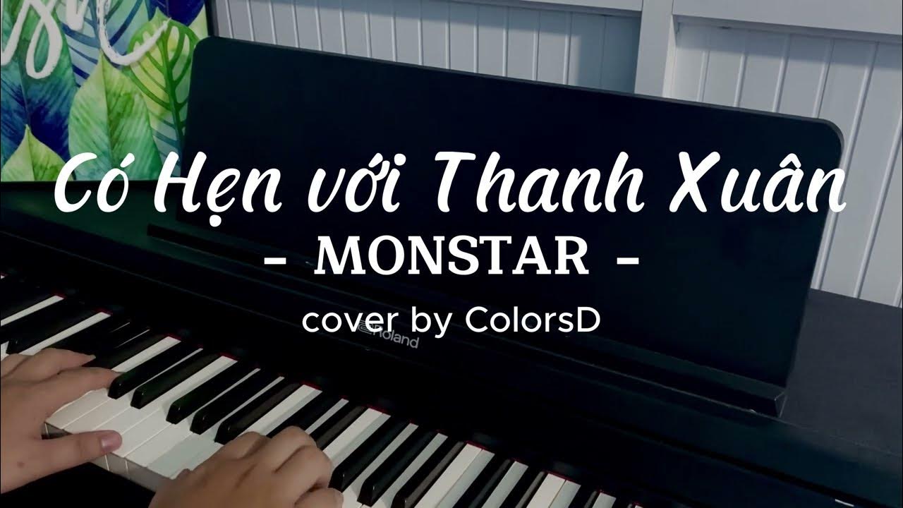 có hẹn với thanh xuân - MONSTAR || cover by ColorsD - YouTube
