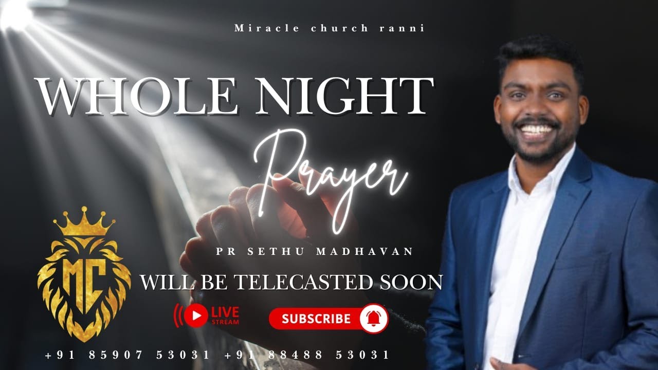 🔴 LIVE 2nd SESSION | WHOLE NIGHT PRAYER| MIRACLE CHURCH| PR ABEY SUNNY RANNI|PR SETHU MADHAVAN ...