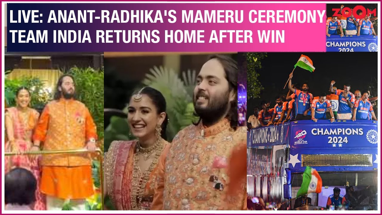 LIVE: Anant-Radhika's Mameru Ceremony | Team India RETURNS home after T ...