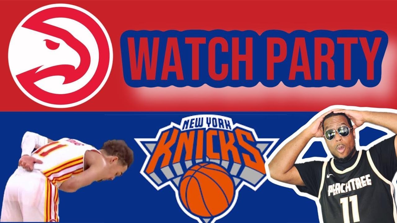 ATLANTA HAWKS vs nyc knicks Live Watch Party - YouTube