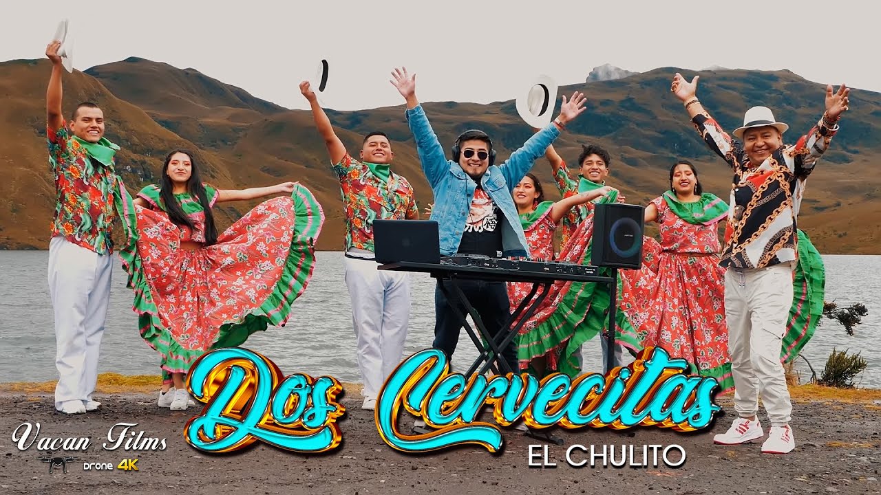 NUEVO VIDEO CLIP OFICIAL / DOS CERVECITAS / EL CHULITO - YouTube