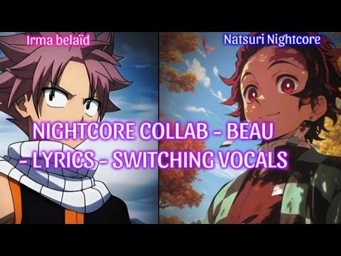 Nightcore - Beau (Switching Vocals) (Lyrics) - YouTube