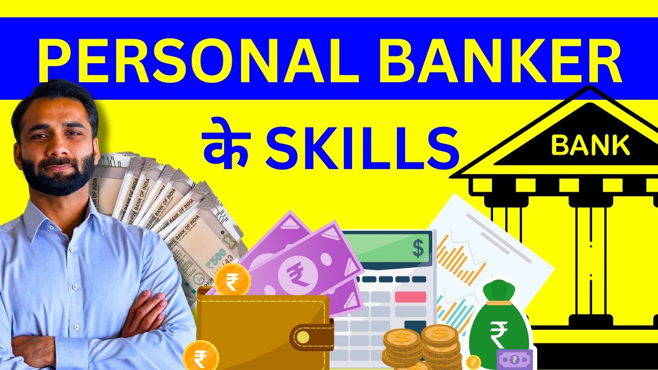 Personal Banker ke Qualities aur Skills Kya Hote Hai? Personal Banker ...