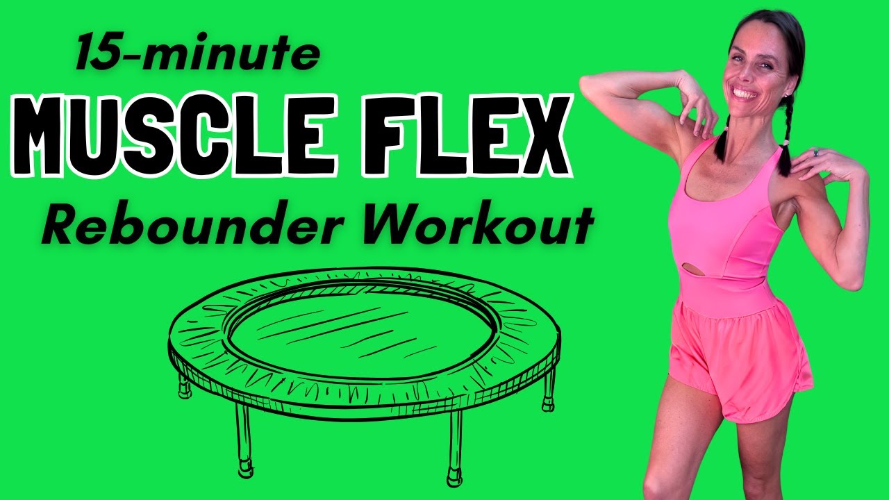 Muscle Flex Monday: 15-Min Beginner-Friendly Rebounder Workout | Full ...