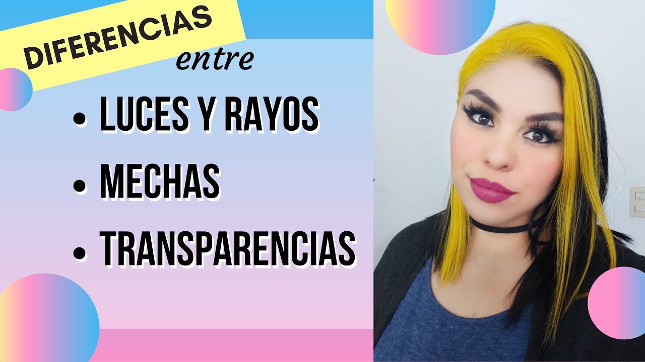DIFERENCIAS entre LUCES, RAYOS, MECHAS y TRANSPARENCIAS - YouTube