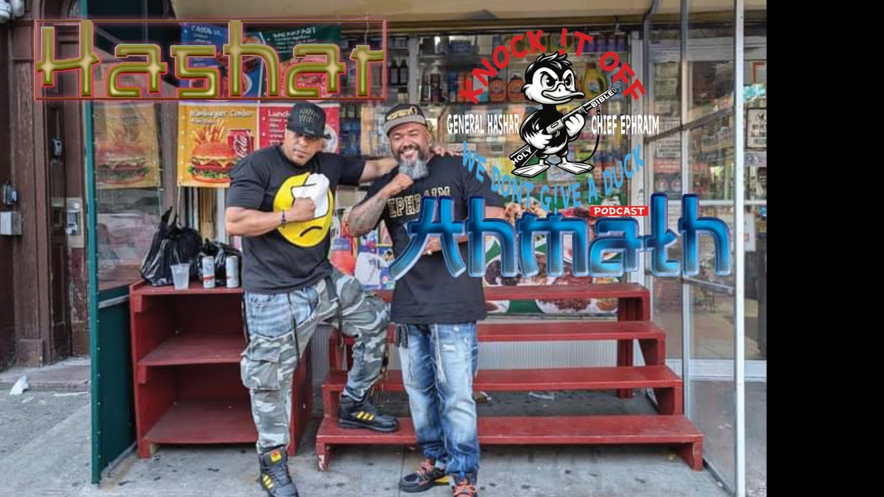 Knock It Off , We Dont Give A Duck podcast - General Hashar & Chief ...