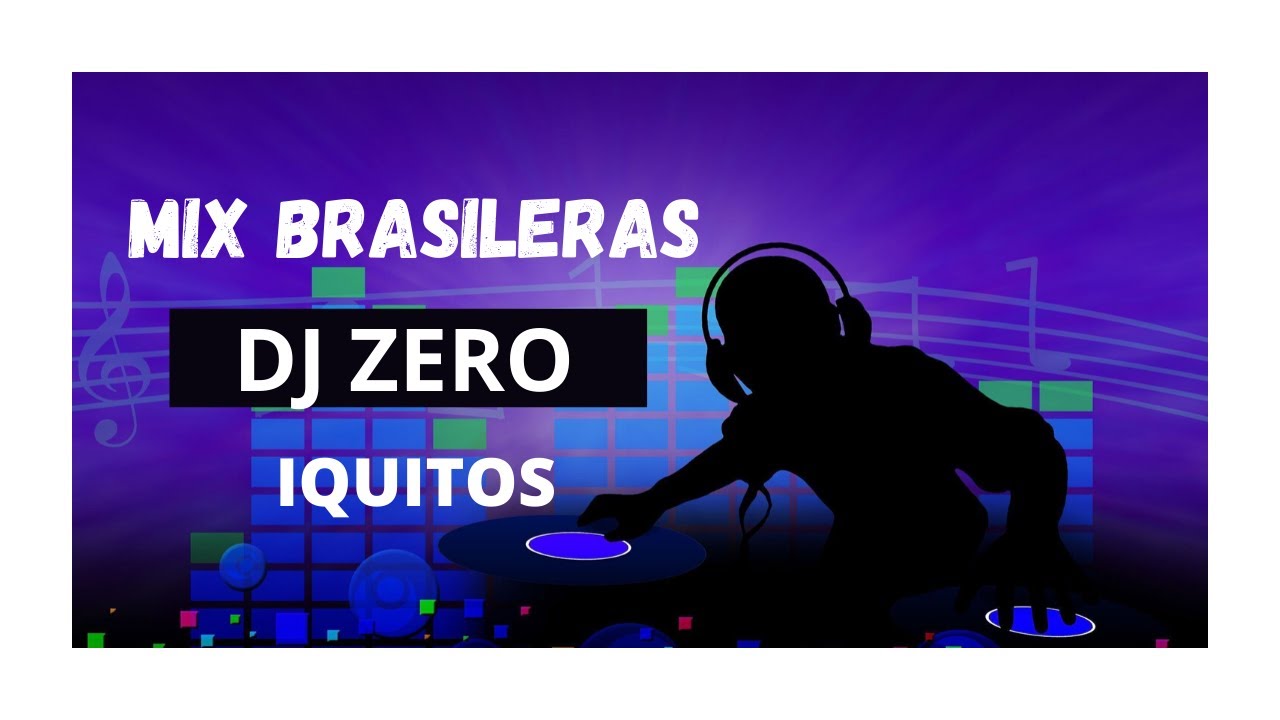 Mix Brasileras Dj Zero Iquitos Remixes 2018 - YouTube