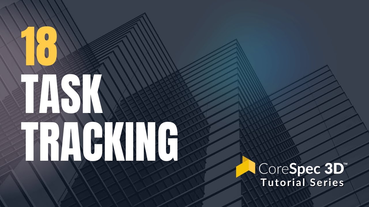 CoreSpec 3D Tutorial #18 - Task Tracking - YouTube