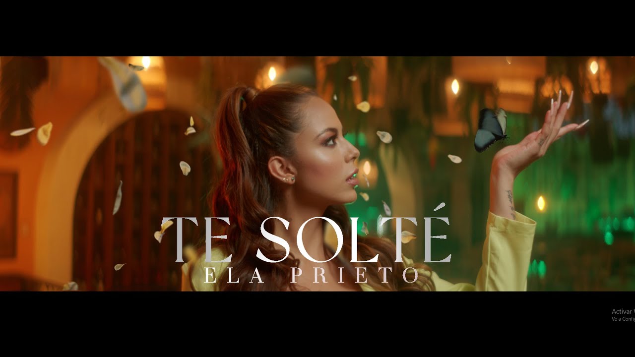 Ela Prieto - Te solté (Video oficial) - YouTube