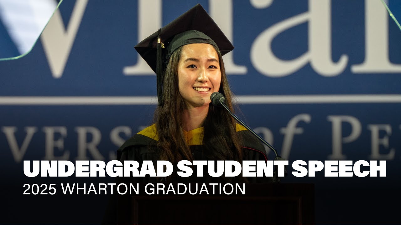 2025 Wharton Graduation Speech – Undergrad Student Annie Wang - YouTube