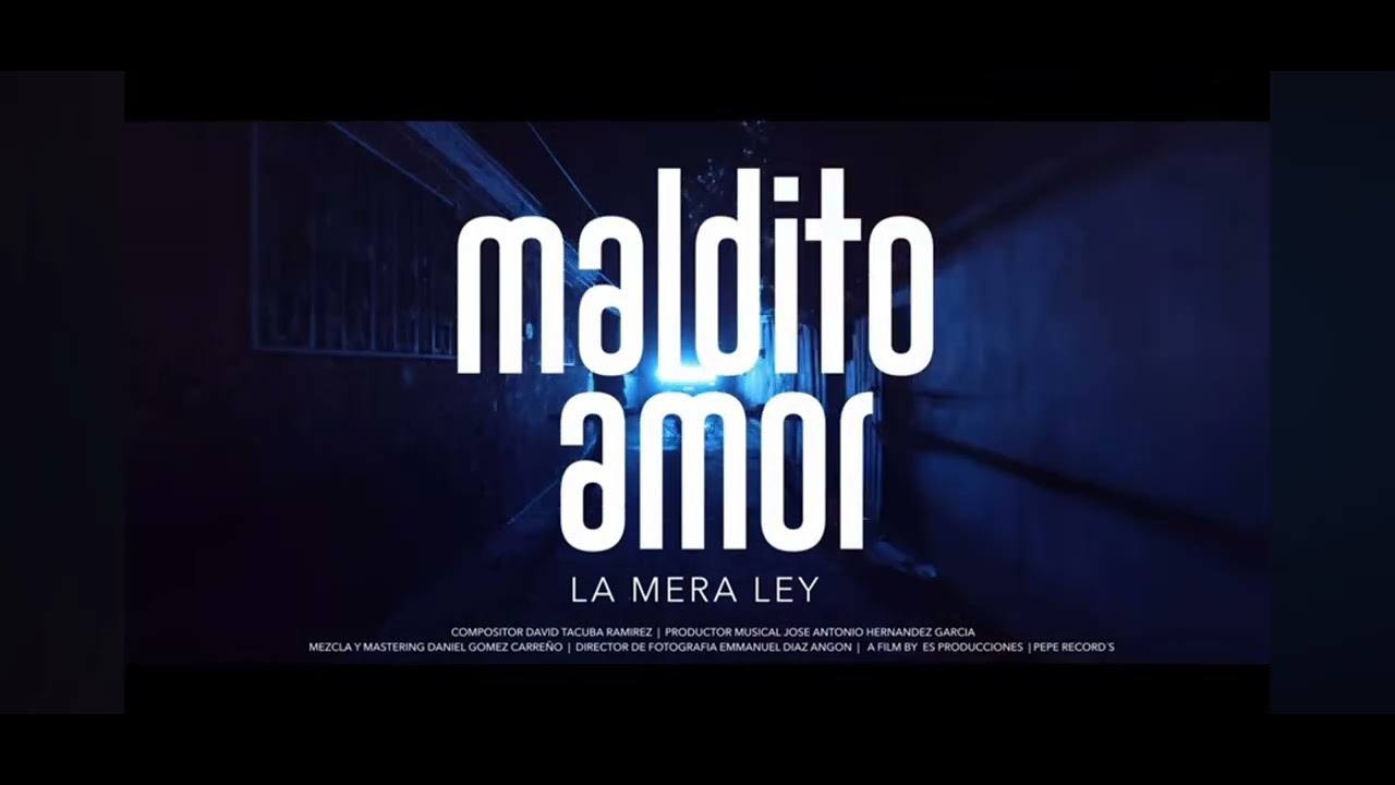 Maldito Amor, La Mera Ley - estrenos 2025 - YouTube