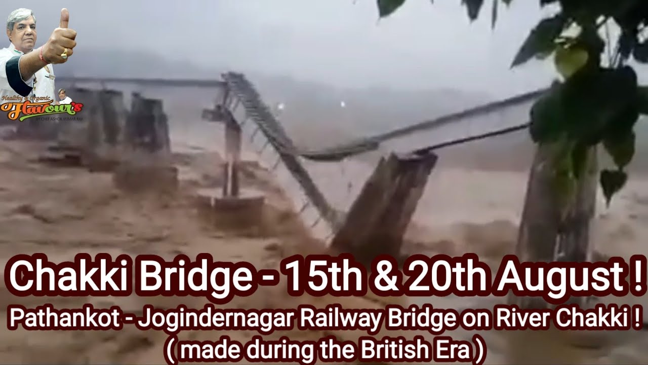 Chakki Bridge - 15th & 20th August - Pathankot - Jogindernagar Railway ...