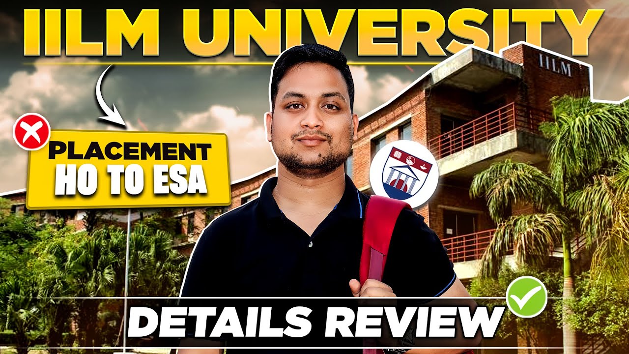 IILM University Review 🎓 | Campus Life, Placements, Admission Process ...