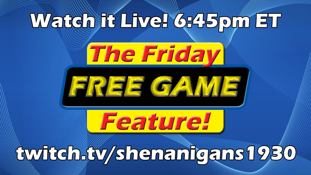 NEW TIME! The Friday FREE GAME Feature! - YouTube