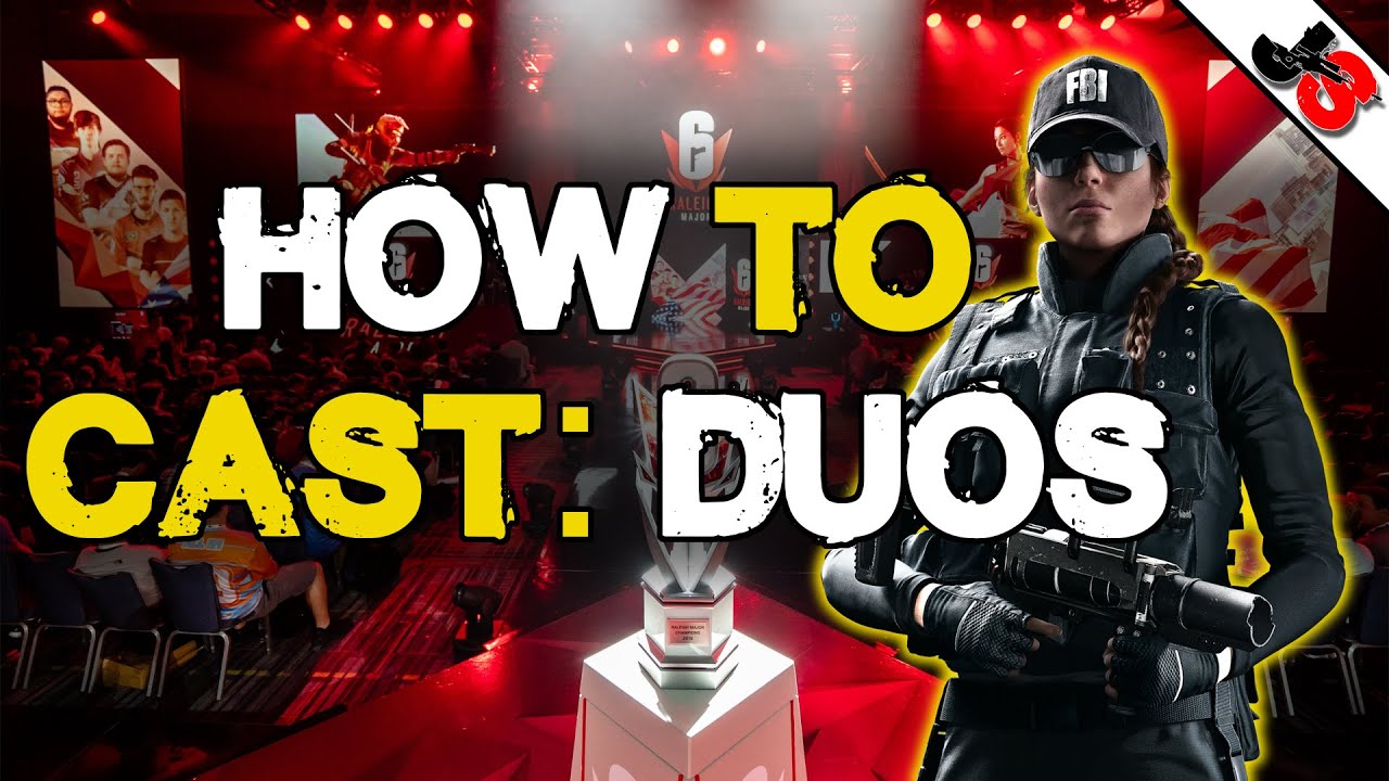 How to Cast: Duos | Rainbow Six Siege Operation Ember Rise Tips and ...