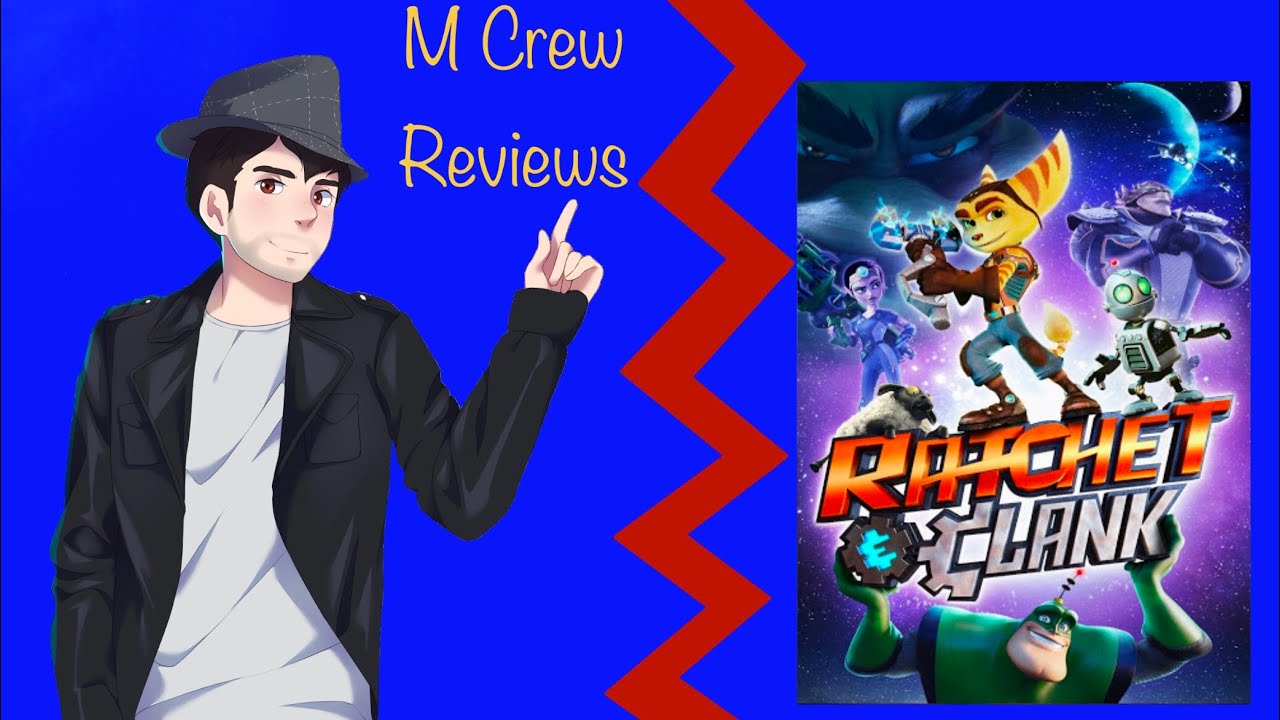 M Crew Reviews - Ratchet and Clank Movie - YouTube
