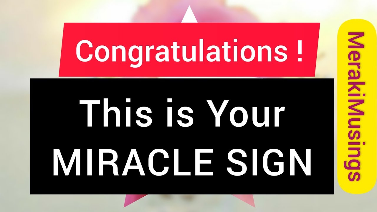 Congratulations! Finally Your miracle sign has arrived - YouTube