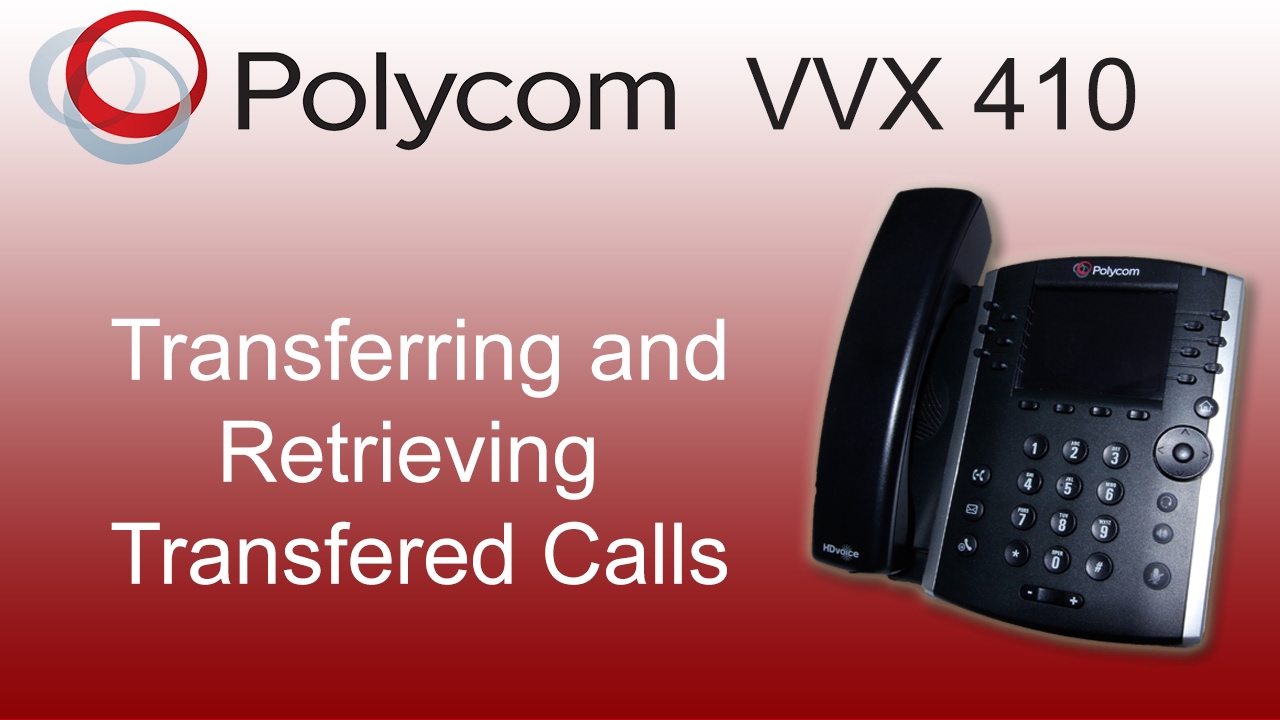 Polycom VVX 410 | Transferring & Retrieving Transferred Calls | MF ...