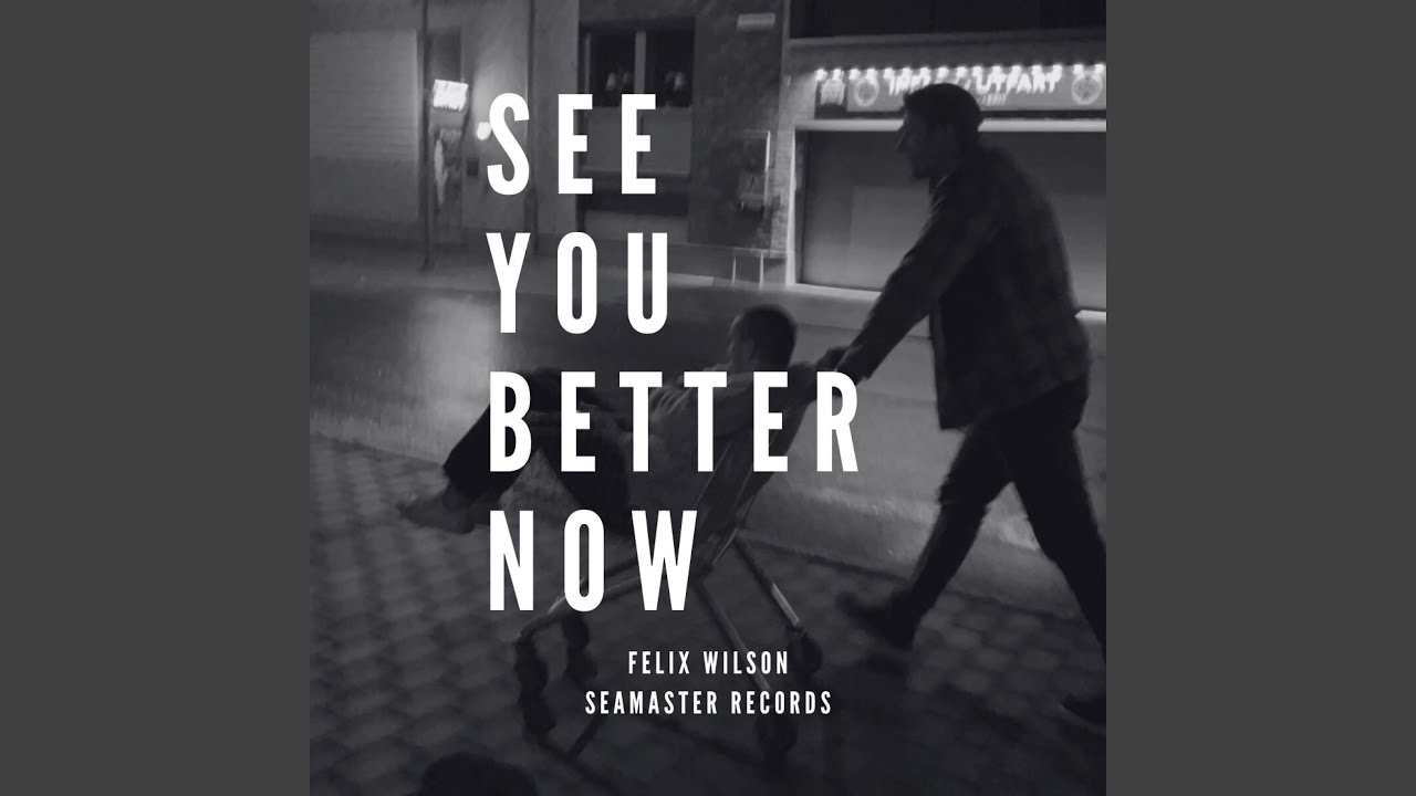 SEE YOU BETTER NOW - YouTube