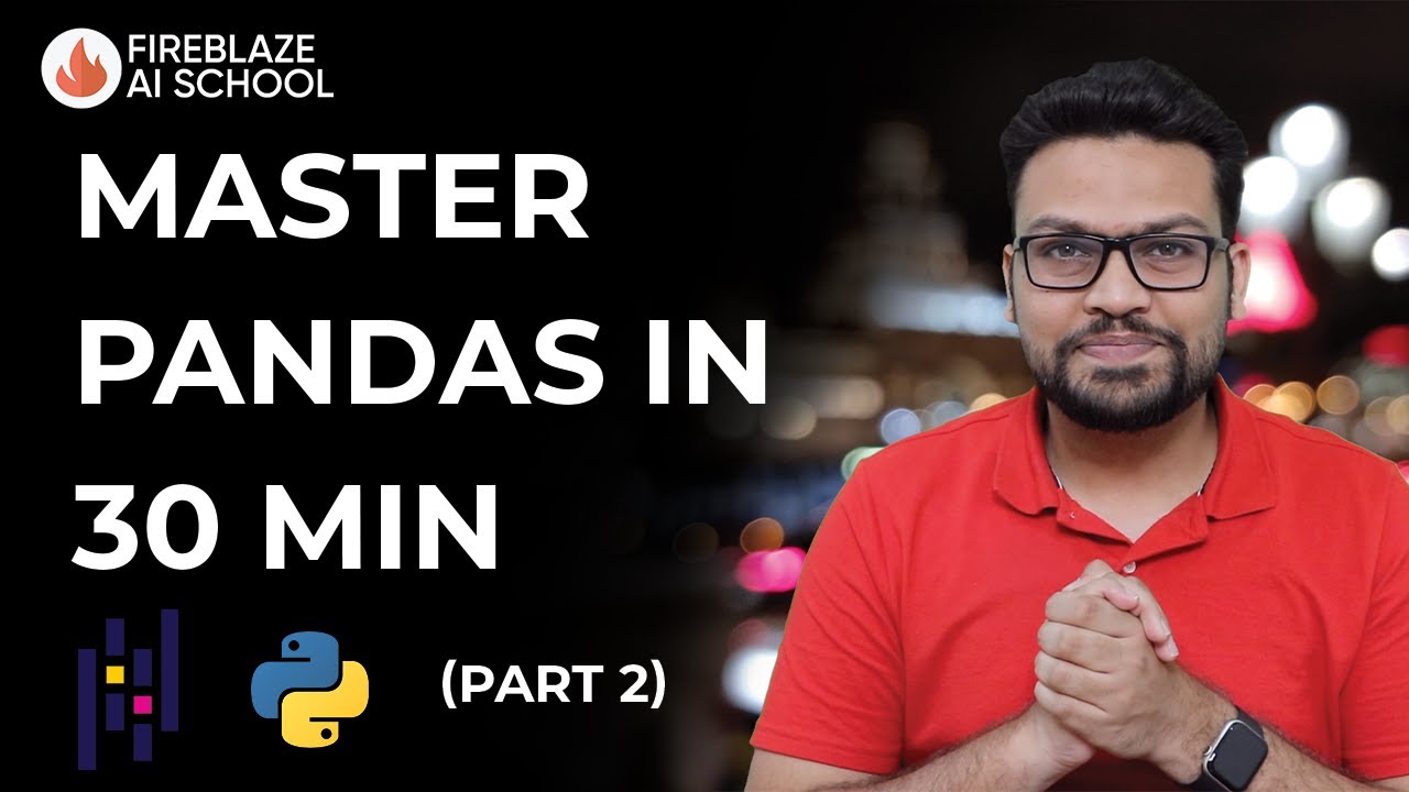 Master Pandas In 30 Min | Basics of Data Science | Fireblaze AI School ...