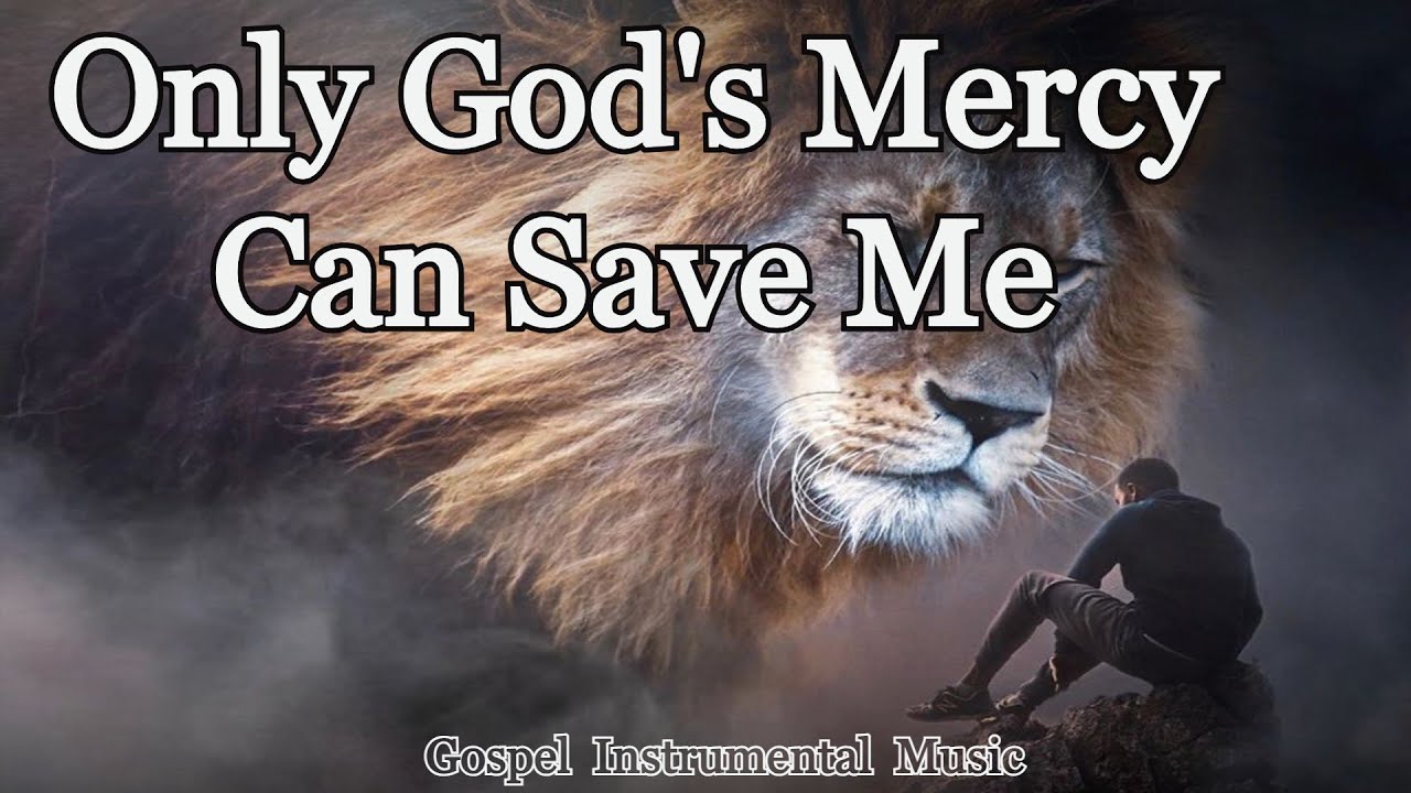 Only God's Mercy Can Save Me - YouTube