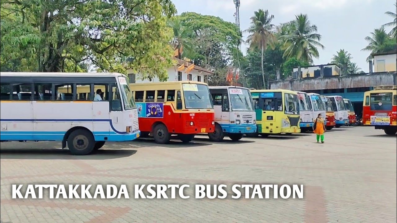 Kattakkada KSRTC Bus Stand, Thiruvananthapuram District, Kerala - YouTube