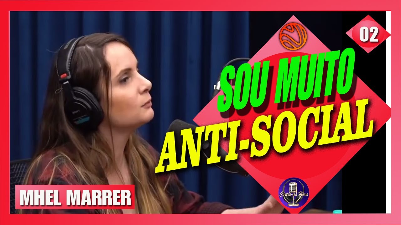 MHEL MARRER Sou muito anti social - YouTube