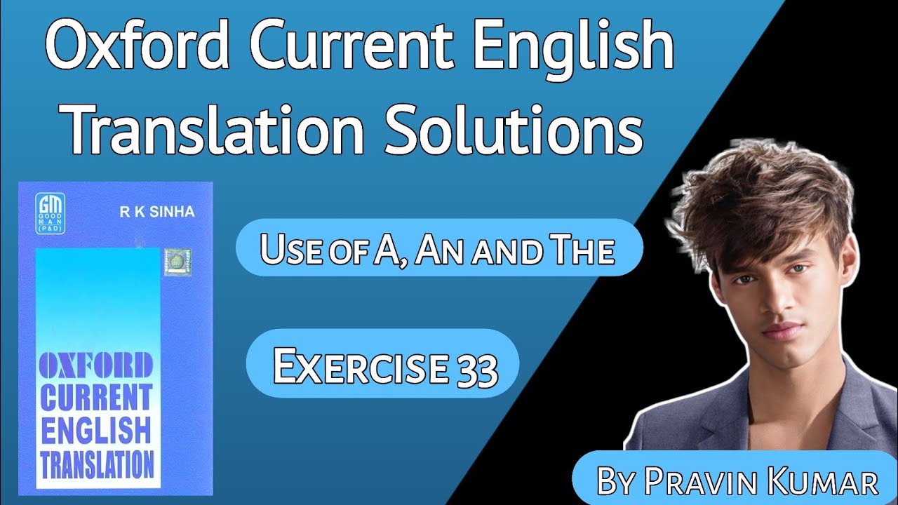 Exercise 33 solution | Oxford Current English Translation | Use of A, An and The | By Pravin ...