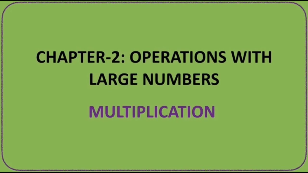 Mathematics CBSE Class 5 Large Numbers 3 Multiplications YouTube Mathematics CBSE Class 5 Large Numbers 3 Multiplications YouTube