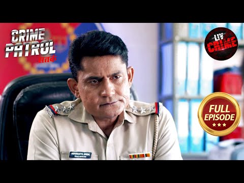 Police Station के बाहर हुए Blast ने Police को किया Alert! | Crime Patrol Satark S2 | Full Episode
