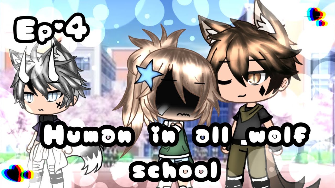Human in all wolf school||ep•4||Gacha life series||deadly heart|| - YouTube