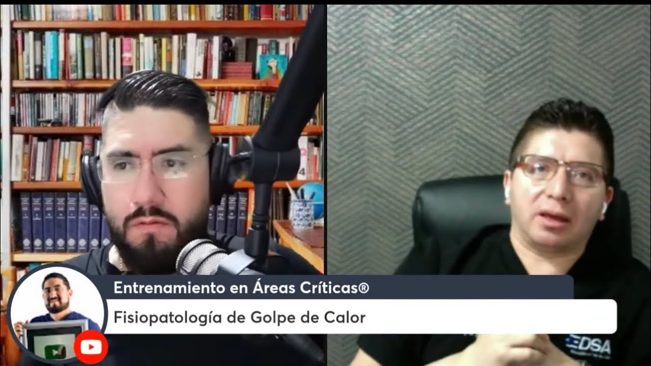 GOLPE DE CALOR 🥵🔥 Ft Dr. Daniel López Tapia - YouTube
