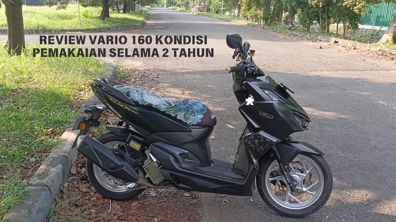 Part 1 - REVIEW VARIO 160 SELAMA 2 TAHUN | Motovlog Vario 160 # ...