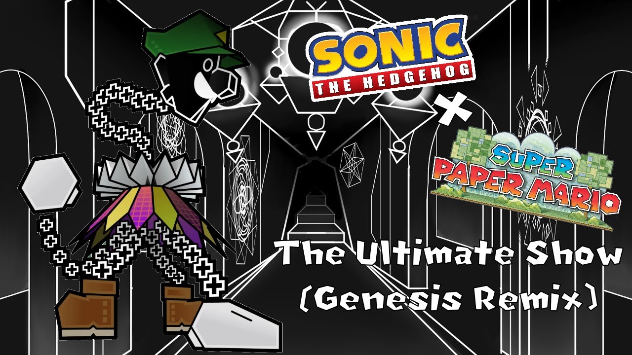 The Ultimate Show (Genesis Remix) | Sonic 1 X Super Paper Mario - YouTube
