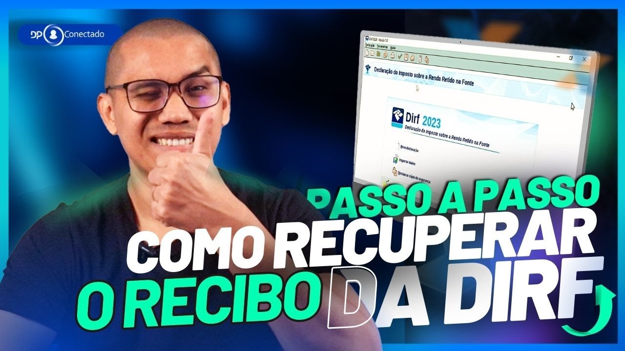 COMO RECUPERAR O RECIBO DA DIRF | APRENDA COMO BAIXAR NOVAMENTE - YouTube