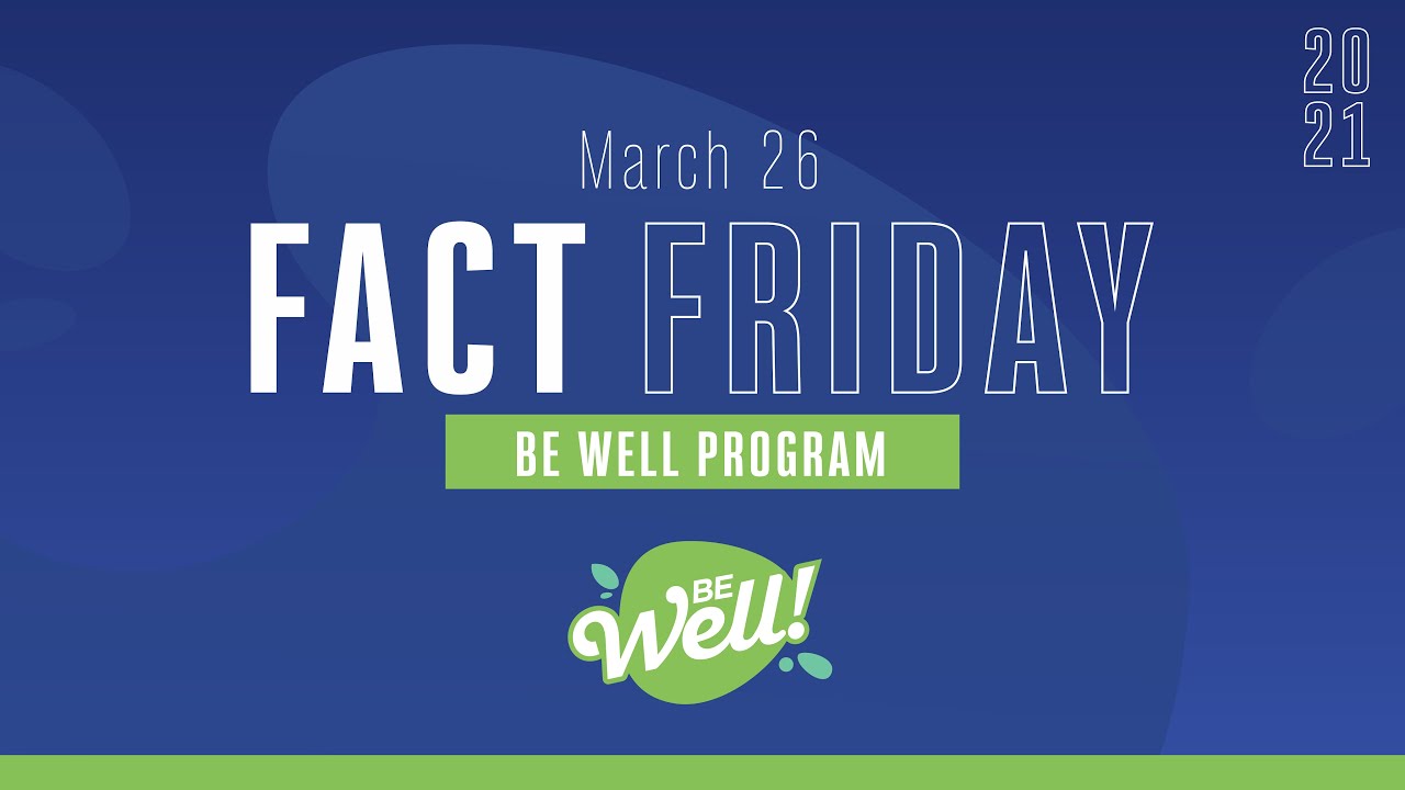 Fact Friday - Be Well Program - YouTube